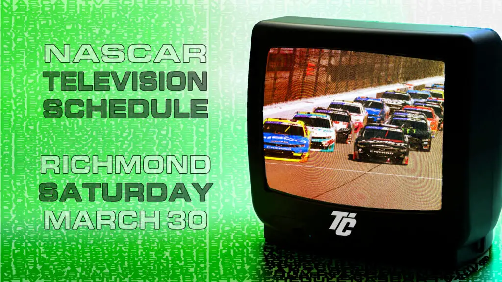 NASCAR TV Schedule Saturday, March 30 Richmond Raceway | TobyChristie.com