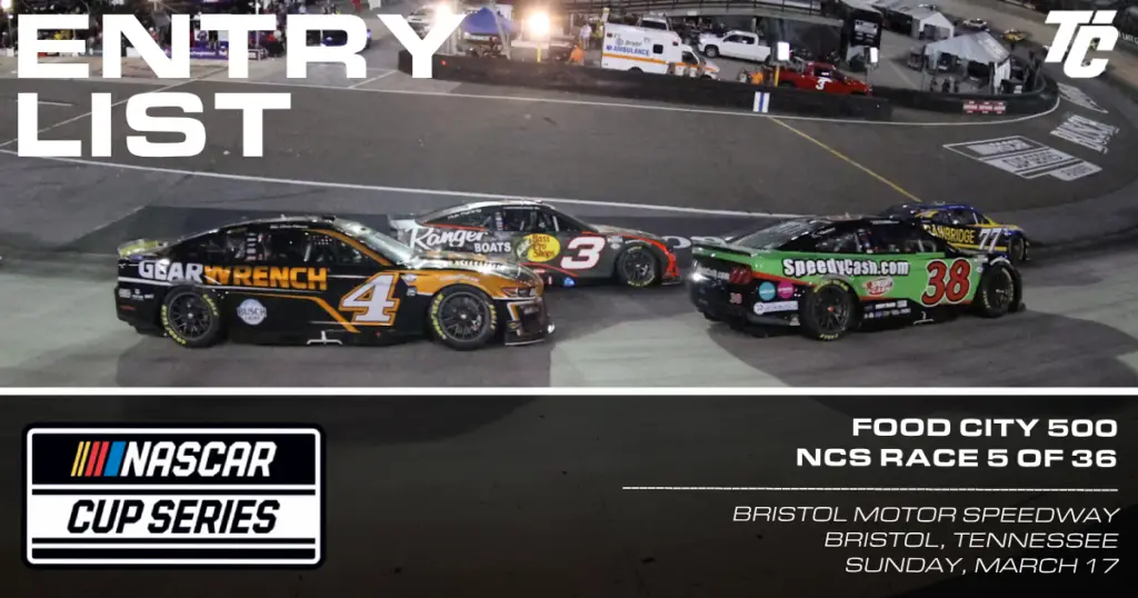 Entry List: NASCAR Cup Series Food City 500 at Bristol | TobyChristie.com