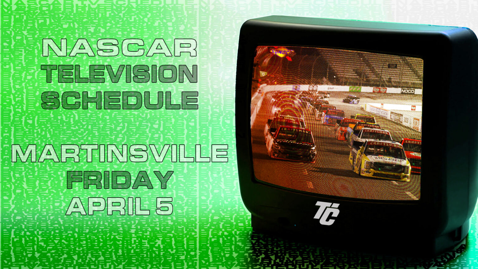 NASCAR TV Schedule Friday April 5 Martinsville Speedway | TobyChristie.com