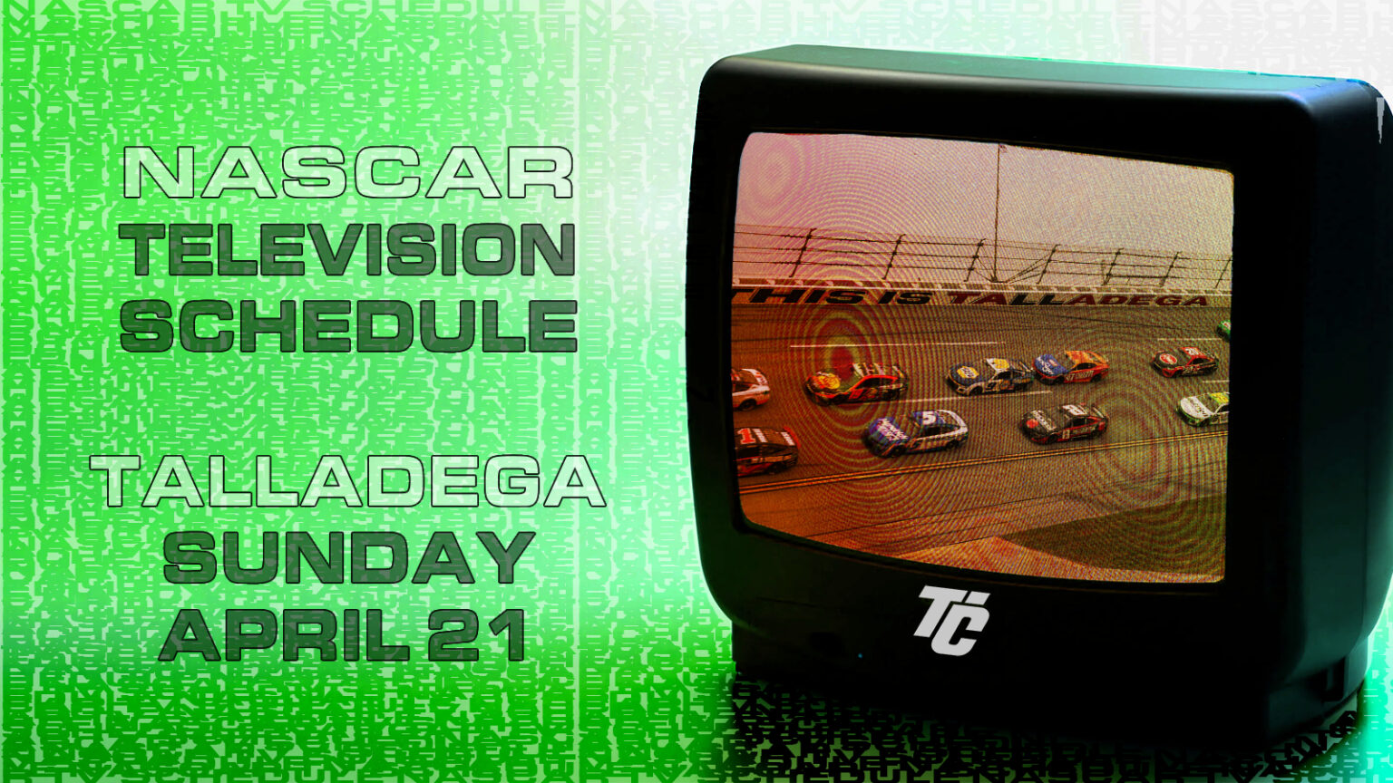 NASCAR TV Schedule Sunday, April 21 at Talladega Superspeedway ...