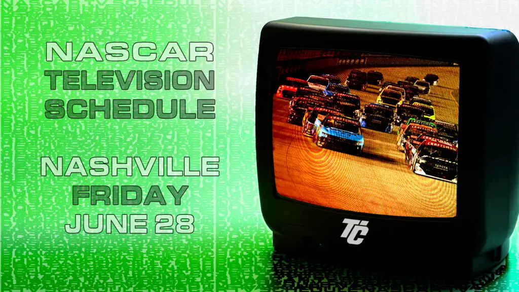 NASCAR TV Schedule Friday, June 28, 2024 | TobyChristie.com