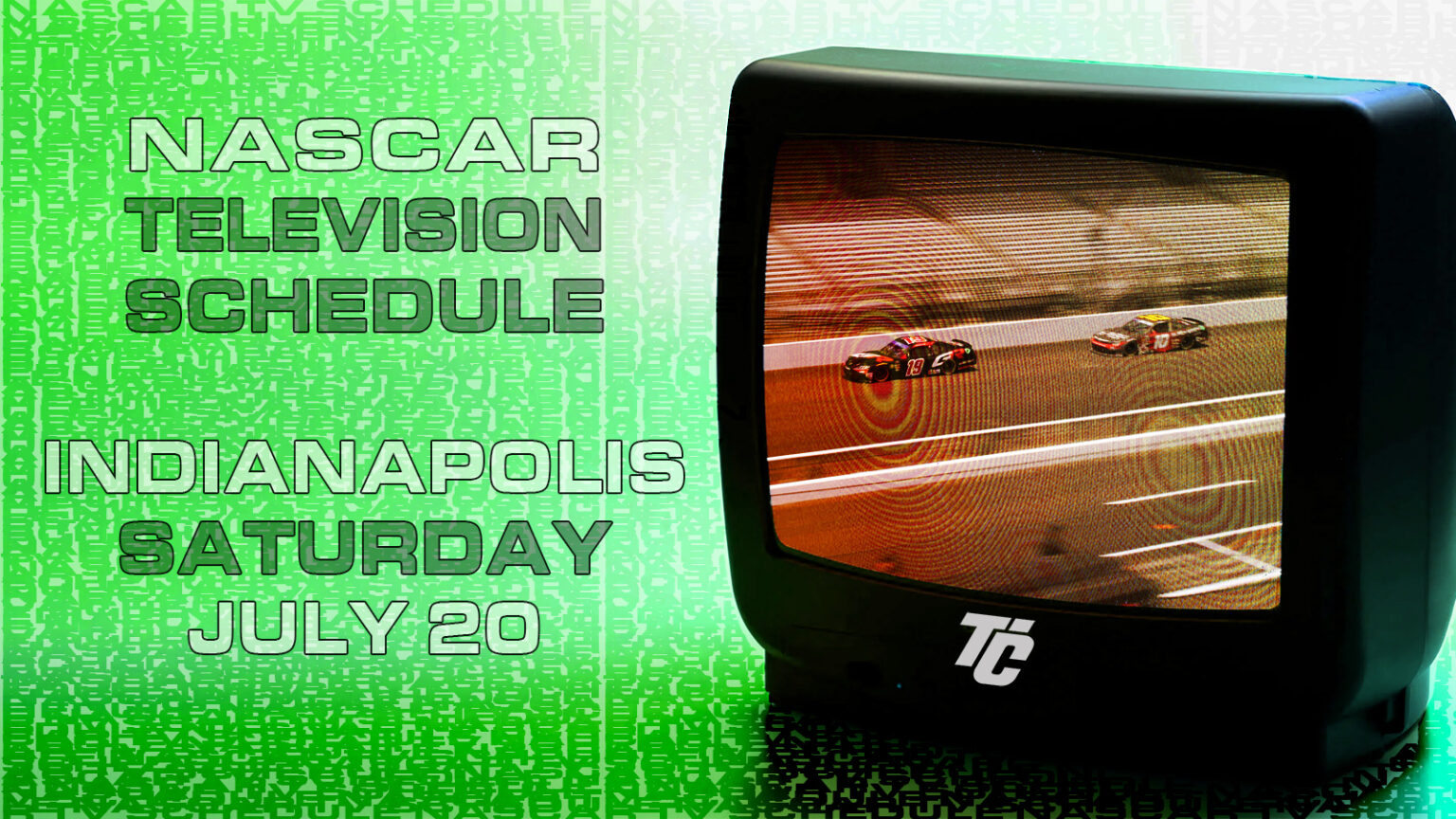 NASCAR TV Schedule Saturday, July 20, 2024 | TobyChristie.com