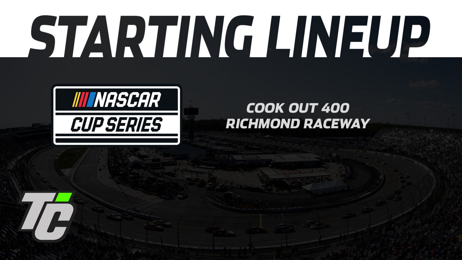 Starting Lineup: 2024 NCS Cook Out 400 at Richmond | TobyChristie.com