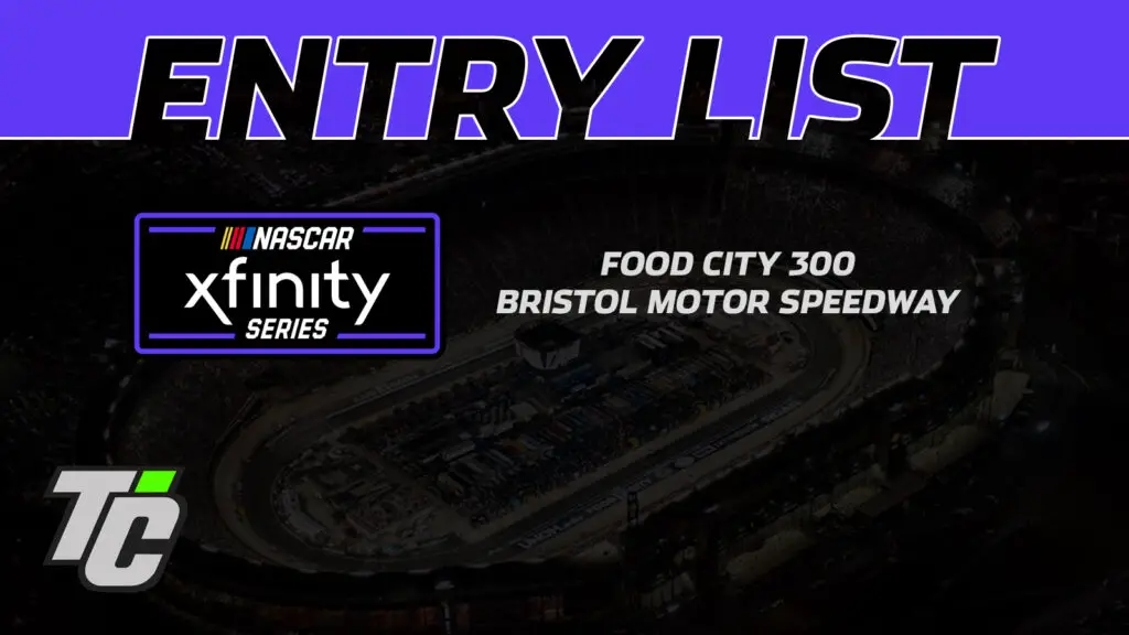 Entry List: 2024 NXS Food City 300 at Bristol | TobyChristie.com