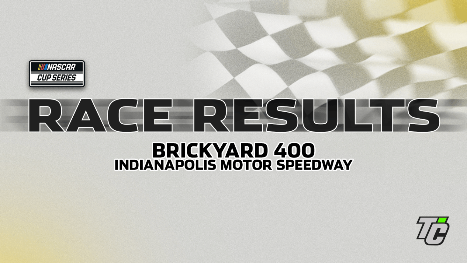 Race Results: 2025 NCS Brickyard 400 at Indianapolis | TobyChristie.com