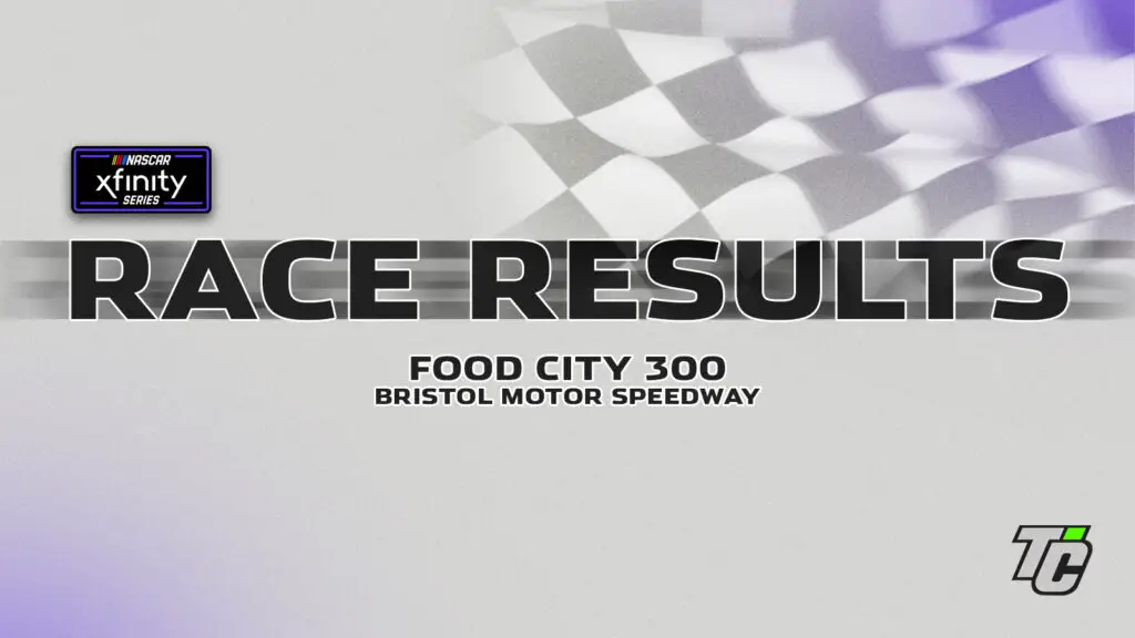 Race Results: 2025 NASCAR Xfinity Series Food City 300 at Bristol ...